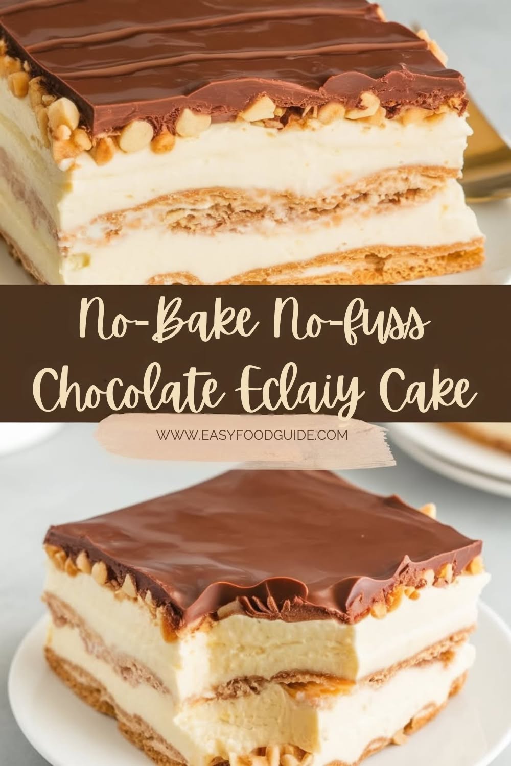No-Bake No-Fuss Chocolate Eclair Cake- Easy Food Guide