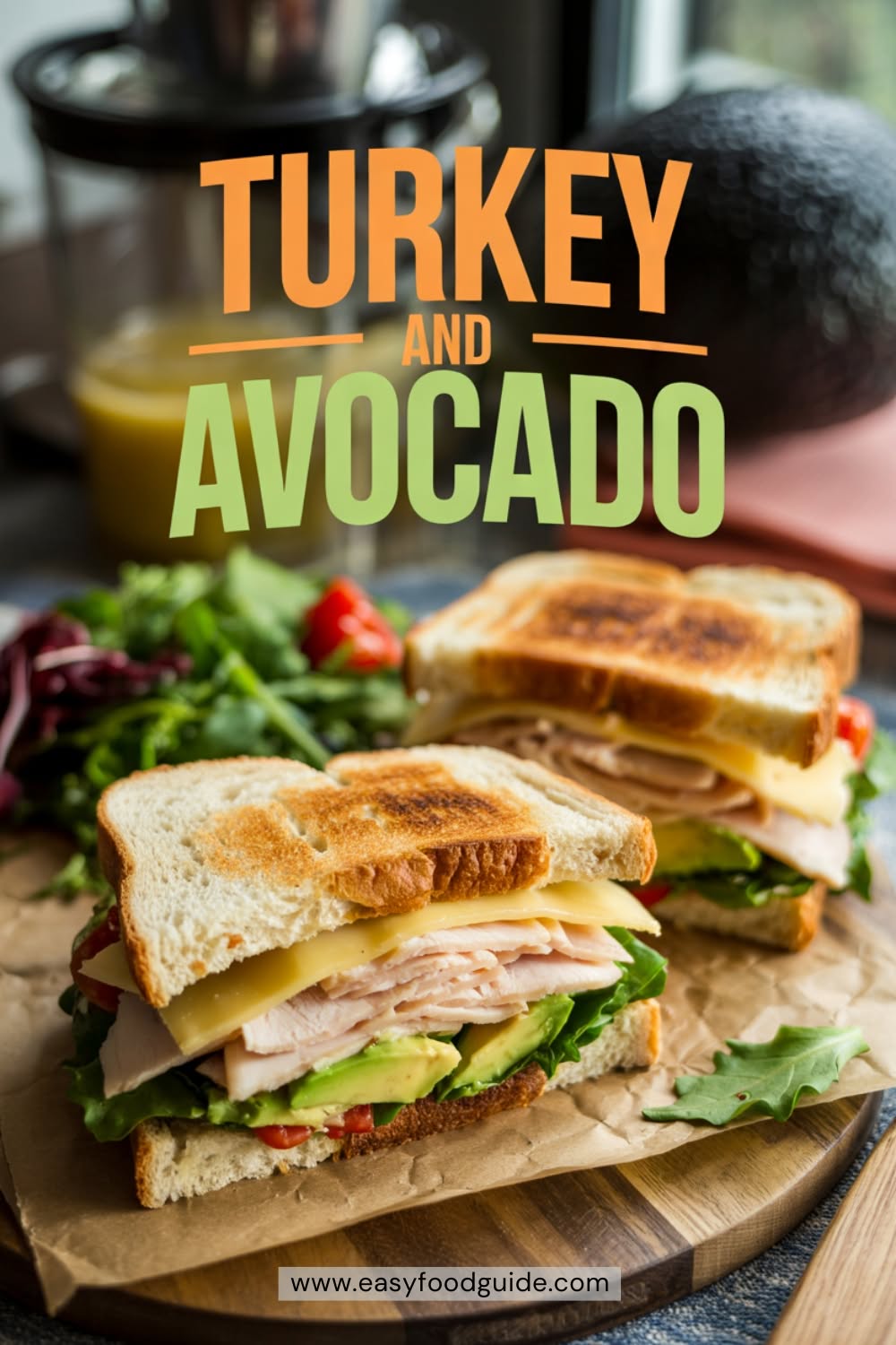 Turkey and Avocado Sandwich Recipe- Easy Food Guide