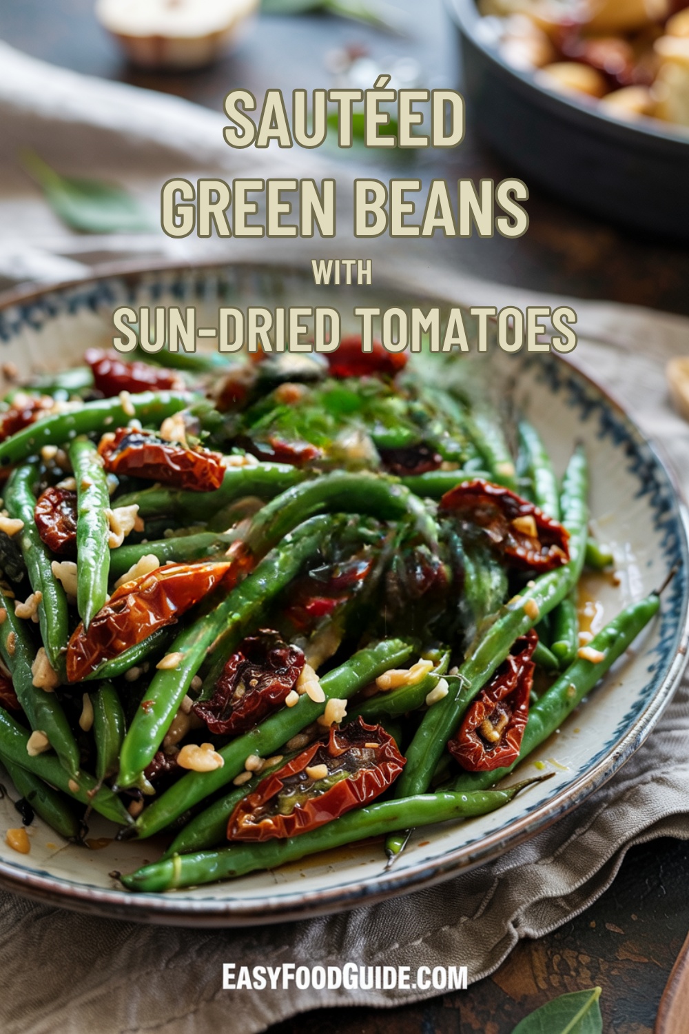 Sautéed Green Beans w/ Sun-Dried Tomatoes - Easy Food Guide
