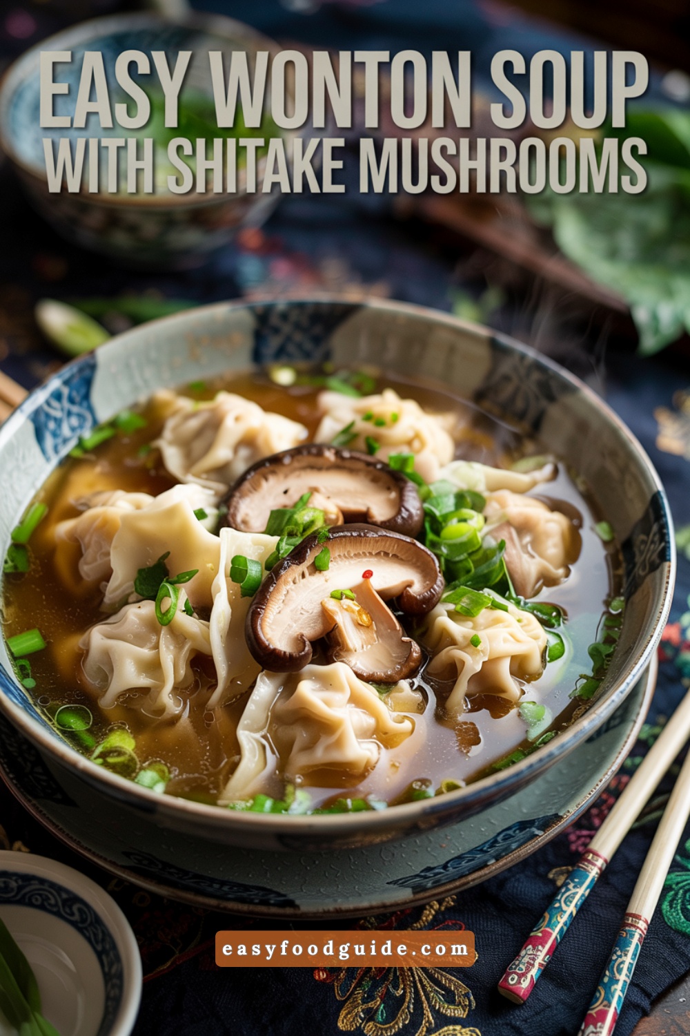 QEasy Wonton Soup with Shiitake Mushrooms - Easy Food Guide
