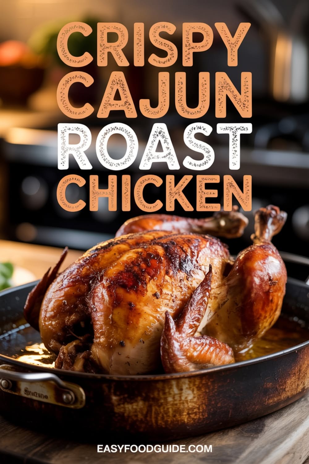 Crispy Cajun Roast Chicken Recipe - Easy Food Guide