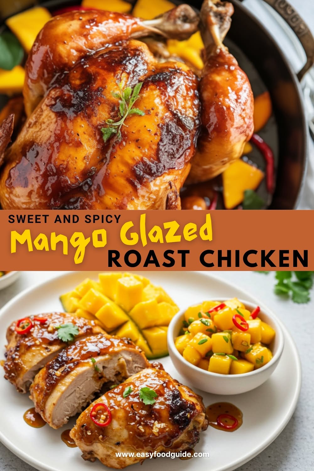 Sweet & Spicy Mango Glazed Roast Chicken - Easy Food Guide