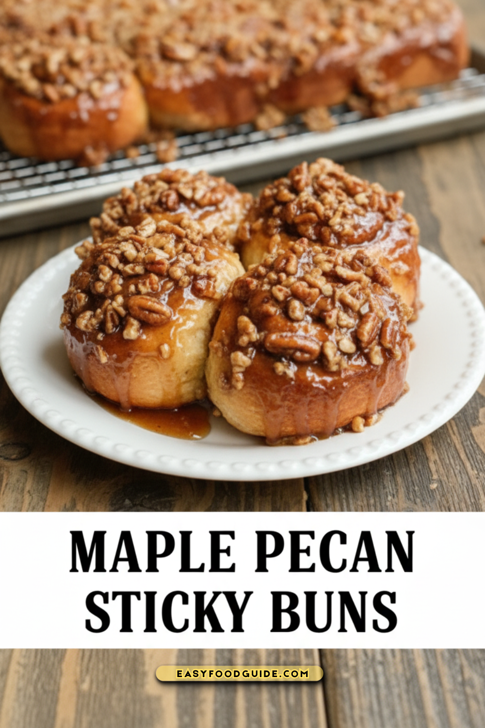 Maple Pecan Sticky Buns - Easy Food Guide